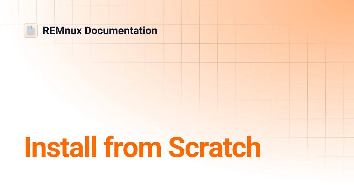 Install from Scratch | REMnux Documentation