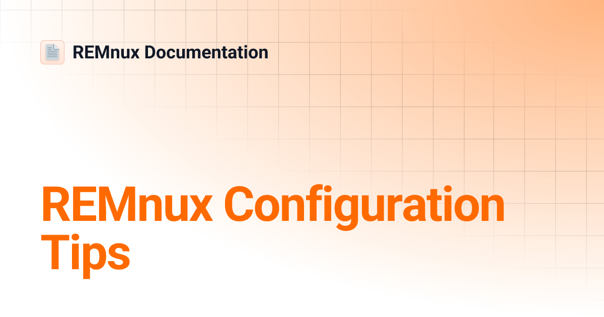 REMnux Configuration Tips | REMnux Documentation
